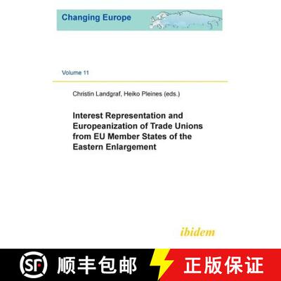【3-4周达】Interest Representation and Europeanization of Trade Unions from EU Member States of the E... [9783838207346]