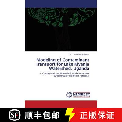 预订 Modeling of Contaminant Transport for Lake Kiyanja Watershed, Uganda [9783659335617]