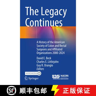 【3-4周达】The Legacy Continues: A History of the American Society of Colon and Rectal Surgeons and A... [9783031528958]