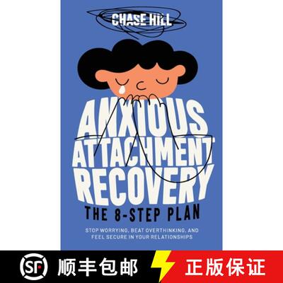 【3-4周达】Anxious Attachment Recovery: The 8-Step Plan: Stop Worrying, Beat Overthinking, and Feel S... [9788397184343]