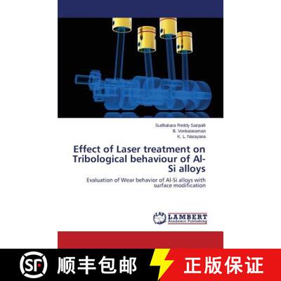 预订 Effect of Laser treatment on Tribological behaviour of Al-Si alloys [9783659686962]