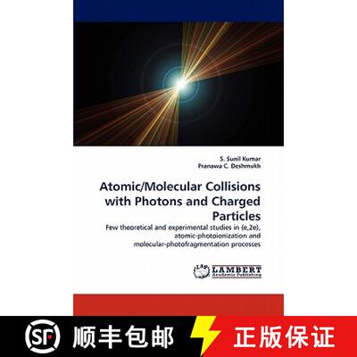 【3-4周达】Atomic/Molecular Collisions with Photons and Charged Particles [9783838387901]