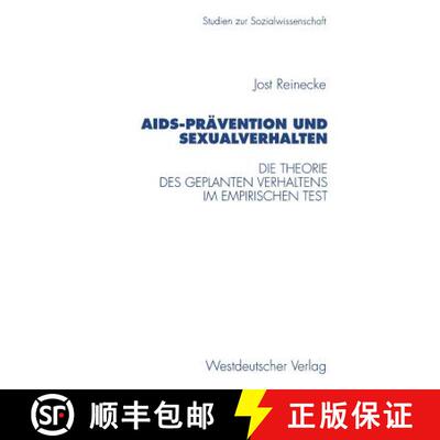【3-4周达】AIDS-Prävention und Sexualverhalten : Die Theorie des geplanten Verhaltens im empirischen... [9783531130545]