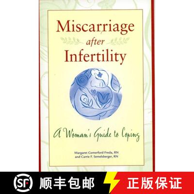 【3-4周达】Miscarriage after Infertility : A Woman's Guide to Coping [9781577491354]