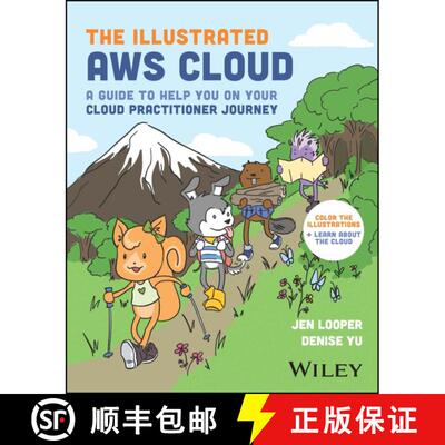 【3-4周达】The Illustrated Aws Cloud Book: Facts and Doodles to Help You Become a Cloud Practitioner [9781394225552]
