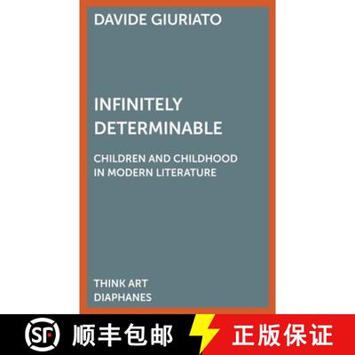 【3-4周达】Infinitely Determinable – Children and Childhood in Modern Literature [9783035803167]