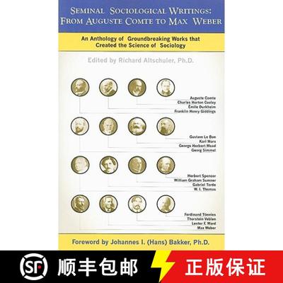【3-4周达】Seminal Sociological Writings: From Auguste Comte to Max Weber: An Anthology of Groundbrea... [9781884092978]