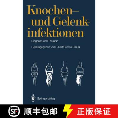 【3-4周达】Knochen- und Gelenkinfektionen: Diagnose und Therapie 5. Heidelberger Orthopädie-Symposiu... [9783642717734]