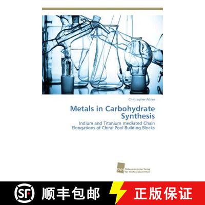 预订 Metals in Carbohydrate Synthesis [9783838150895]