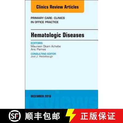 【3-4周达】精装 Hematologic Diseases, an Issue of Primary Care: Clinics in Office Practice: Volume 43-4 [9780323477499]