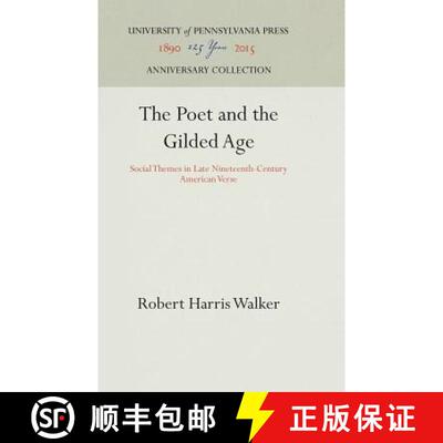 【3-4周达】精装 The Poet and the Gilded Age : Social Themes in Late Nineteenth-Century American Verse [9781512820140]