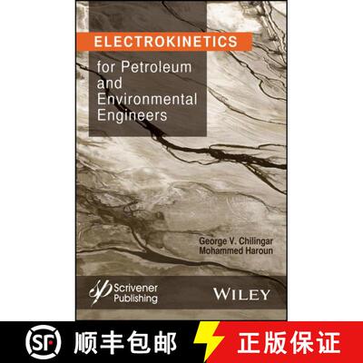 【3-4周达】精装 Electrokinetics For Petroleum And Environmental Engineers [Wiley能源] [9781118842690]