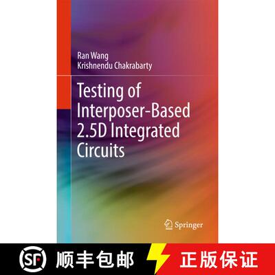 【3-4周达】精装 Testing of Interposer-Based 2.5D Integrated Circuits (1st ed. 2017) [9783319547138]