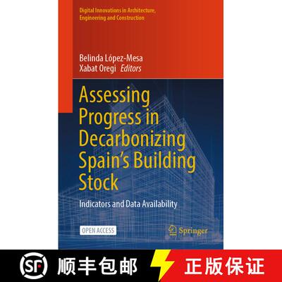 【3-4周达】精装 Assessing Progress in Decarbonizing Spain's Building Stock : Indicators and Data Avai... [9783031518287]