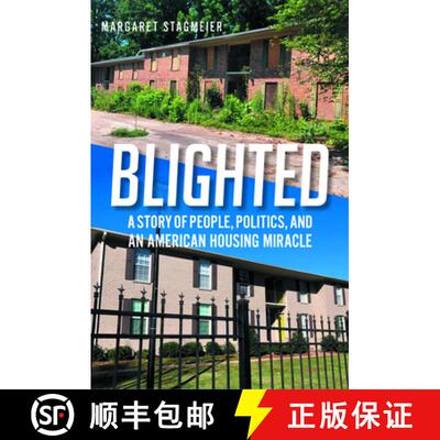 【3-4周达】精装 Blighted!: A Story of People, Politics, Corruption, and an American Housing Miracle [9781588384713]