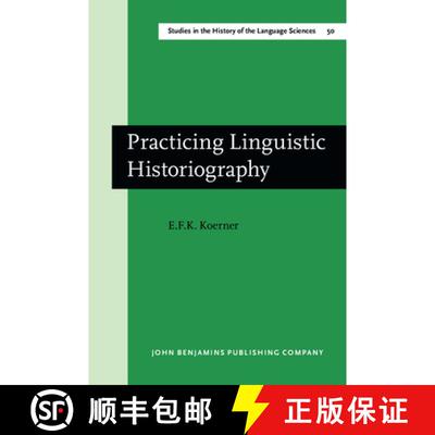 【3-4周达】精装 Practicing Linguistic Historiography: Selected Essays [9789027245335]