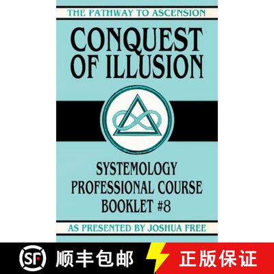 【3-4周达】Conquest of Illusion: Systemology Professional Course Booklet #8 [9781961509320]
