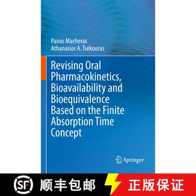 【3-4周达】Revising Oral Pharmacokinetics, Bioavailability and Bioequivalence Based on the Finite Abs... [9783031200274]