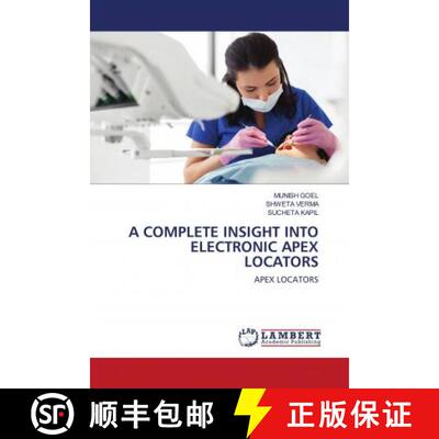 预订 A COMPLETE INSIGHT INTO ELECTRONIC APEX LOCATORS [9786202683777]
