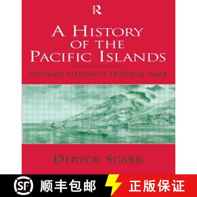 【3-4周达】A History of the Pacific Islands : Passages through Tropical Time [9781138879133]