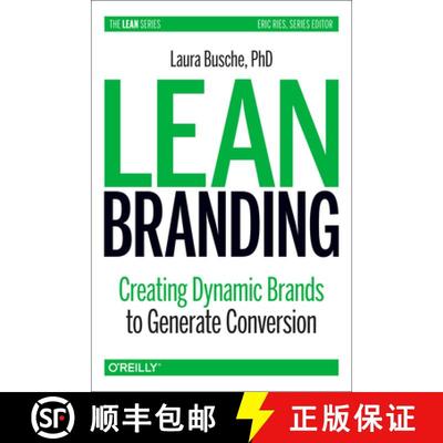 【3-4周达】Lean Branding: Creating Dynamic Brands to Generate Conversion [9781492054191]