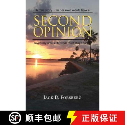 【3-4周达】Second Opinion, a True Story... in Her Own Words How a Second Opinion Saved My Wife's Life... [9781614933618]