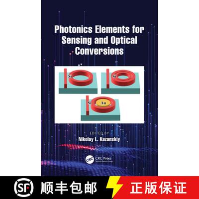 【3-4周达】Photonics Elements for Sensing and Optical Conversions [9781032572949]