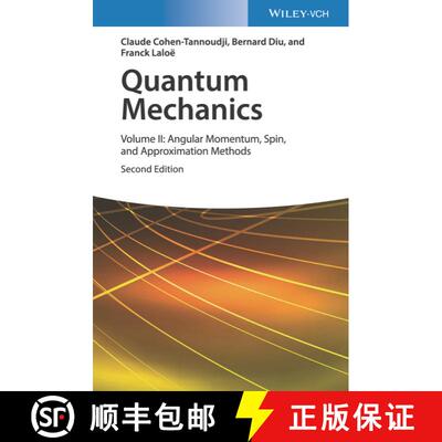 现货 精装 量子力学卷二 Quantum Mechanics 2E - Volume Ii: Angular Momentum, Spin, And Approximation Me... [9783527345540]