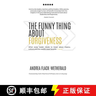 【3-4周达】The Funny Thing About Forgiveness: What every leader needs to know about improv, culture, ... [9798988040101]