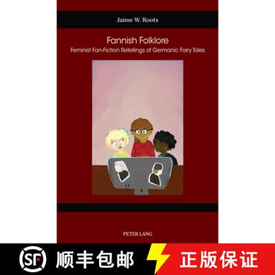 【3-4周达】Fannish Folklore : Feminist Fan-Fiction Retellings of Germanic Fairy Tales [9781800793330]