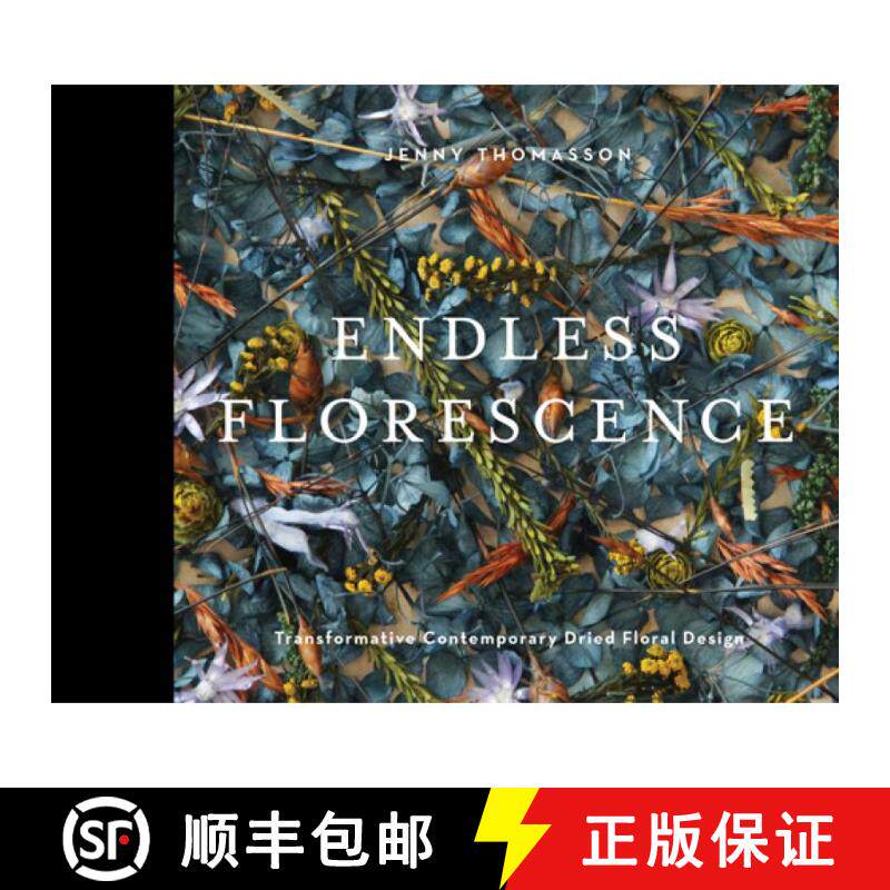 【3-4周达】精装 Endless Florescence: Transformative Contemporary Dried Floral Design [9780764364303]