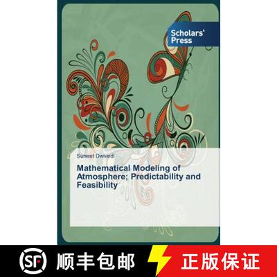预订 Mathematical Modeling of Atmosphere; Predictability and Feasibility [9783639510300]