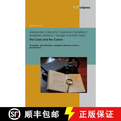 【3-4周达】精装 The Case and the Canon: Anomalies, Discontinuities, Metaphors Between Science and Lit... [9783899716818]