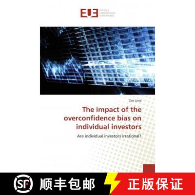 预订 The impact of the overconfidence bias on individual investors [9786138426158]