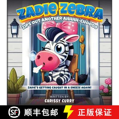 【3-4周达】ZADIE ZEBRA : ZIPS OUT ANOTHER AHHHH-CHOOOO [9798349382833]
