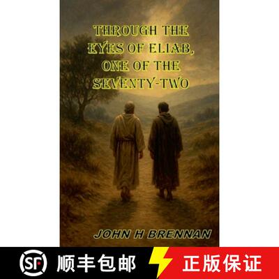 【3-4周达】Through the Eyes of Eliab, One of the Seventy Two [9798230242062]