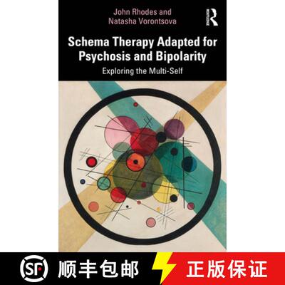 【3-4周达】Schema Therapy Adapted for Psychosis and Bipolarity: Exploring the Multi-Self [9781032396217]