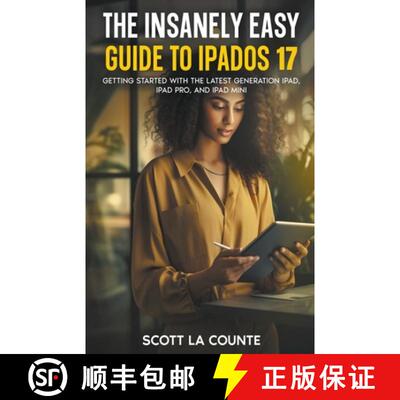 【3-4周达】The Insanely Easy Guide to iPadOS 17: Getting Started with the Latest Generation iPad, iPa... [9798223847007]