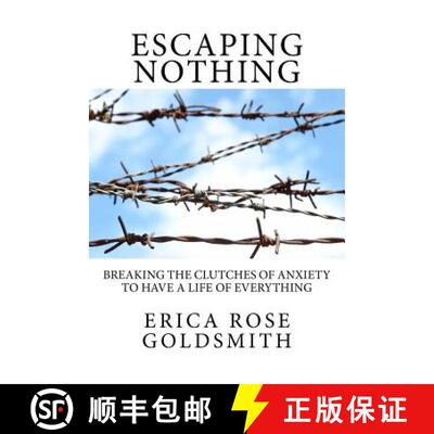 【3-4周达】Escaping Nothing: Breaking the Clutches of Anxiety to Have a Life of Everything [9780692973455]