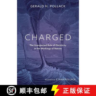 【3-4周达】Charged: The Unexpected Role of Electricity in the Workings of Nature [9780988778900]