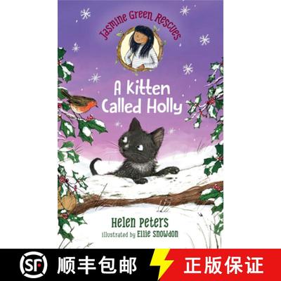 【3-4周达】Jasmine Green Rescues: A Kitten Called Holly [9781536210279]