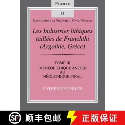【3-4周达】Les Industries Lithiques Taillaes de Franchthi (Argolide, Gra]ce) [The Chipped Stone Indus... [9780253217370]
