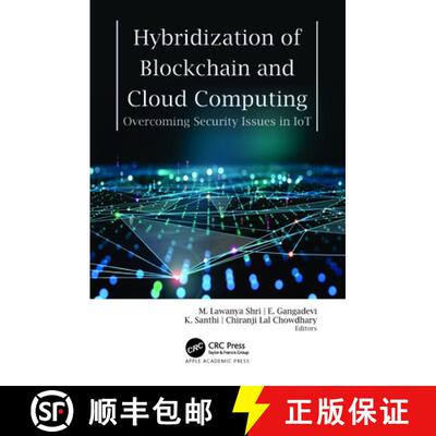 【3-4周达】精装 Hybridization of Blockchain and Cloud Computing: Overcoming Security Issues in Iot [9781774912164]