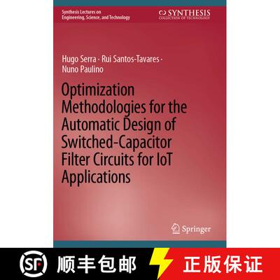 【3-4周达】Optimization Methodologies for the Automatic Design of Switched-Capacitor Filter Circuits ... [9783031041860]