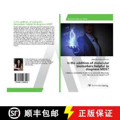 预订 Is the addition of molecular biomarkers helpful to diagnose MDS? [9786202203029]