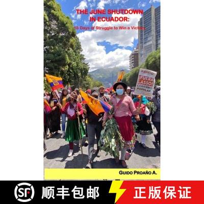 【3-4周达】The June Shutdown in Ecuador: 18 Days of Struggle to Win a Victory [9781387627745]