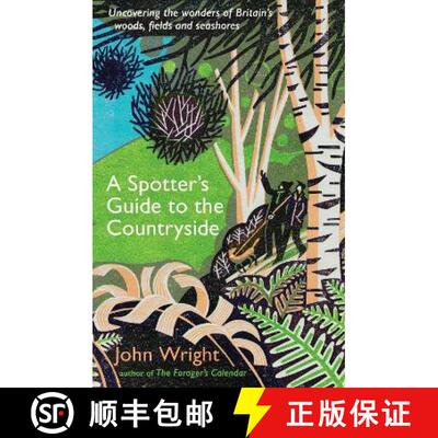 【3-4周达】A Spotter's Guide to the Countryside : Uncovering the wonders of Britain's woods, fields a... [9781788168274]