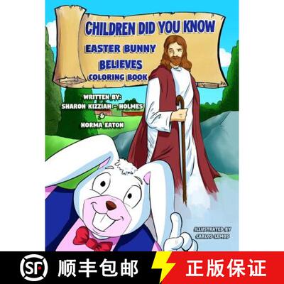 【3-4周达】Children Did You Know: Easter Bunny Believes (Coloring Book) [9781945669781]