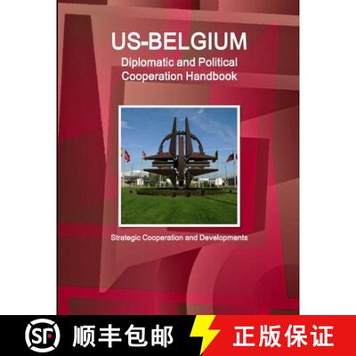 【3-4周达】US-Belgium Diplomatic and Political Cooperation Handbook - Strategic Cooperation and Devel... [9781433052897]