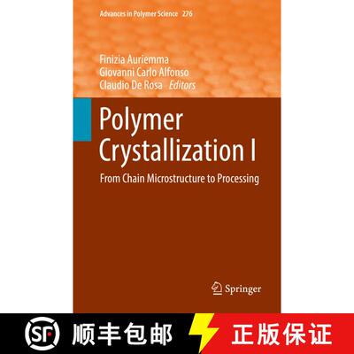 【3-4周达】精装 Polymer Crystallization I : From Chain Microstructure to Processing [9783319492018]
